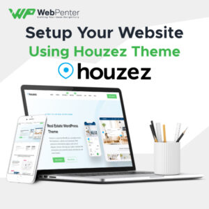 Houzez WordPress Theme Demystified: Setup, Customization Webpenter